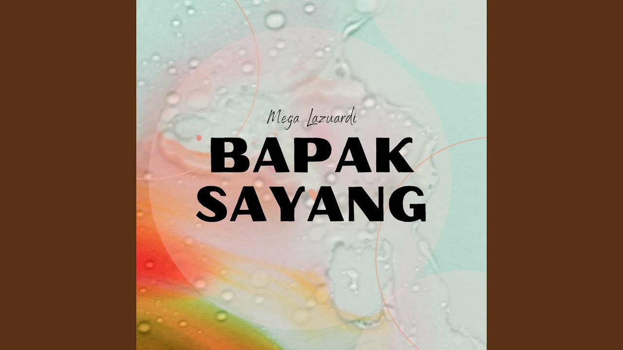Bapak Sayang - YouTube