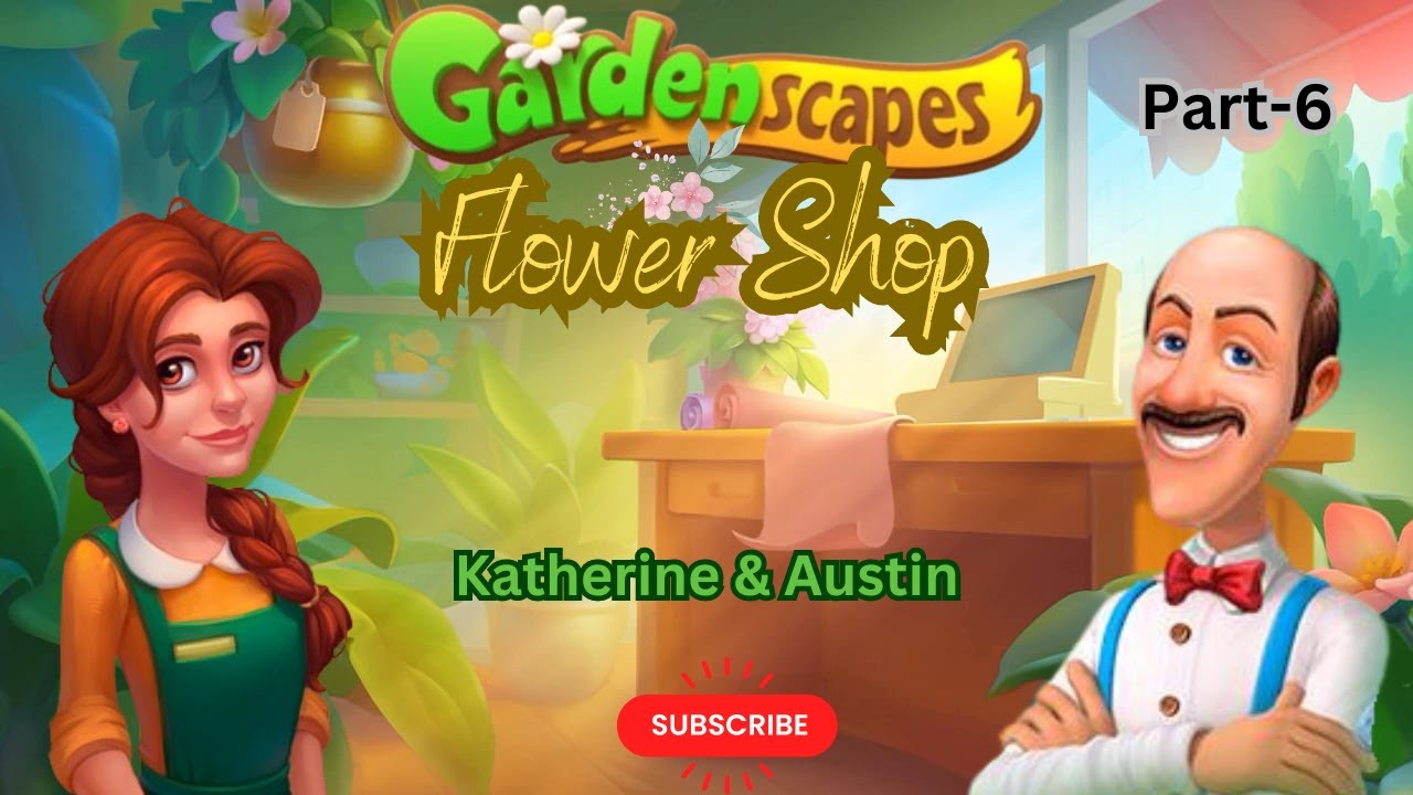 Playrix Gardenscapes-Event New Album Flower Shop || Katherine & Austin ...
