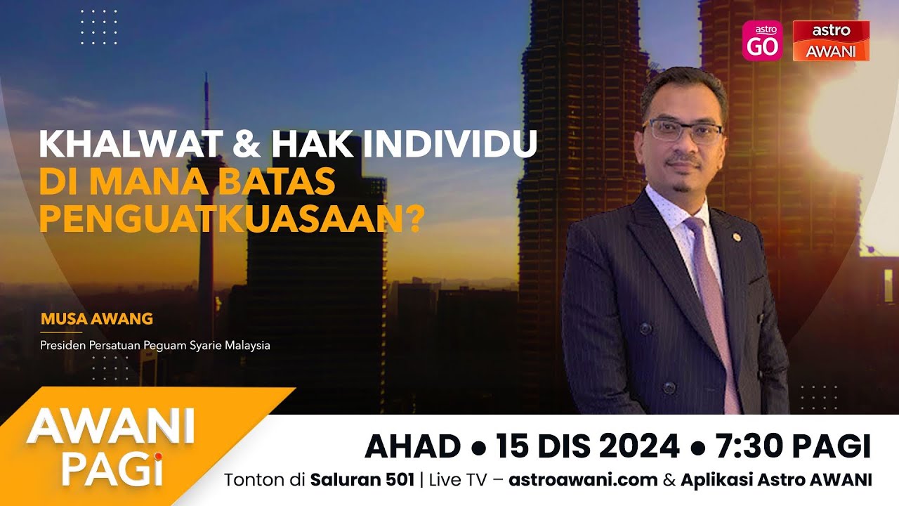 [LANGSUNG] #AWANIPagi: Khalwat & hak individu - Di mana batas ...