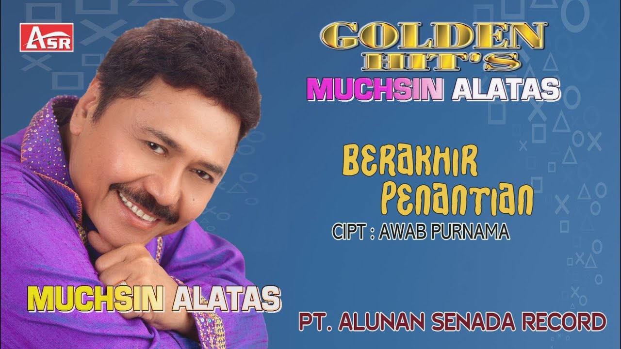 MUCHSIN ALATAS - BERAKHIR PENANTIAN ( Official Video Musik ) HD - YouTube