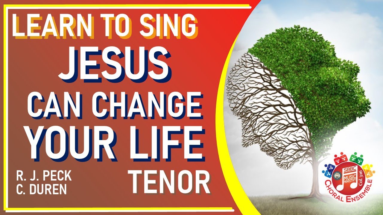 JESUS CAN CHANGE YOUR LIFE Tenor - YouTube