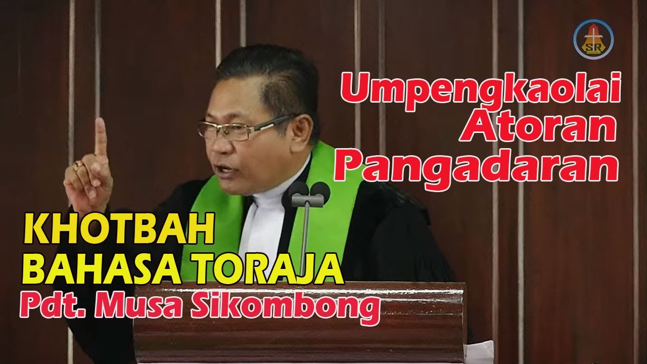 Khotbah Bahasa Toraja | Umpengkaolai Atoran Pangadaran | Pdt. Musa Sikombong - YouTube