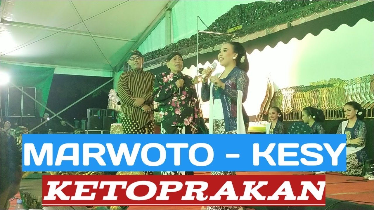 Marwoto - Kesy Ketoprakan||Cahyo Kubtadi Limbukan@kelirbudaya - YouTube