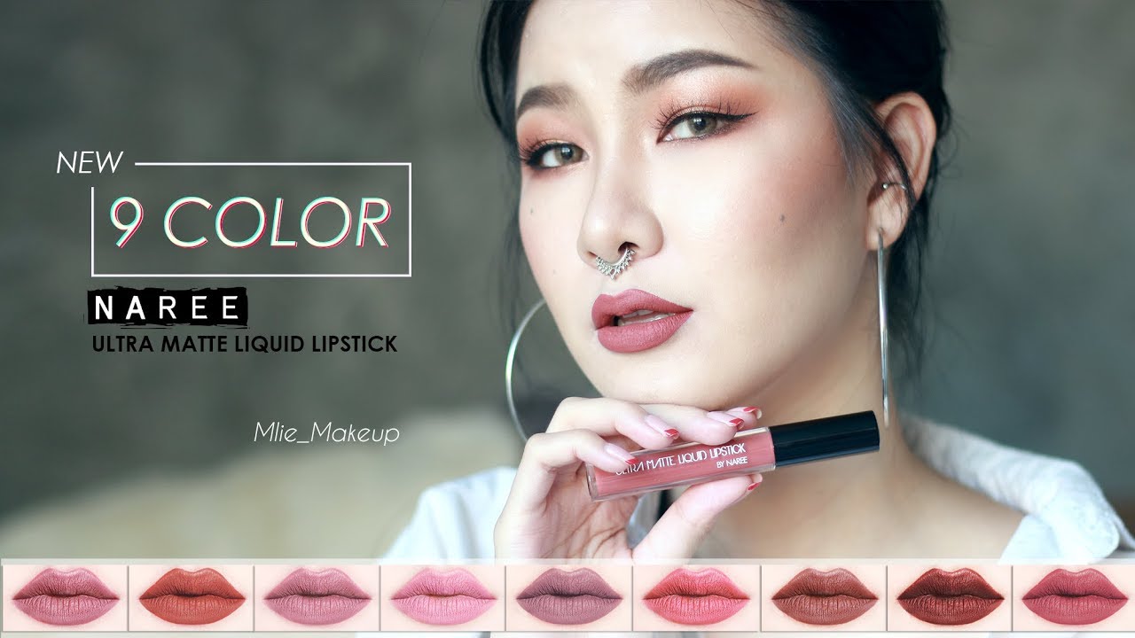 9 สีใหม่จาก NAREE Ultra Matte Liquid Lipstick | Mlie_Makeup - YouTube