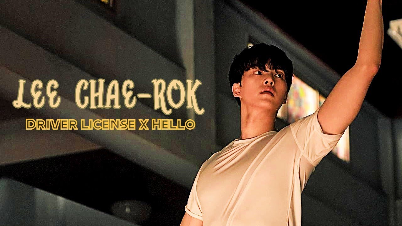 LEE CHAE ROK || driver license x hello || Navillera [FMV] - YouTube