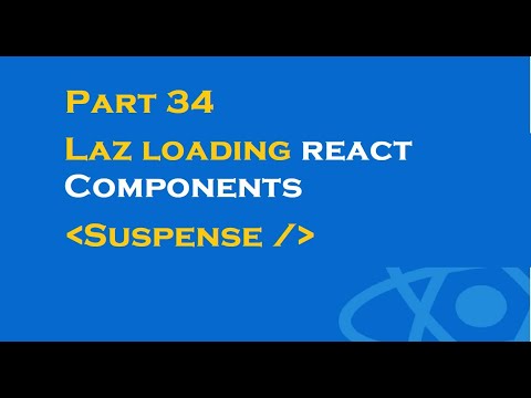 Part 34 React Tutorial | Lazy loading in React | Suspense | Code-Splitting in React - YouTube