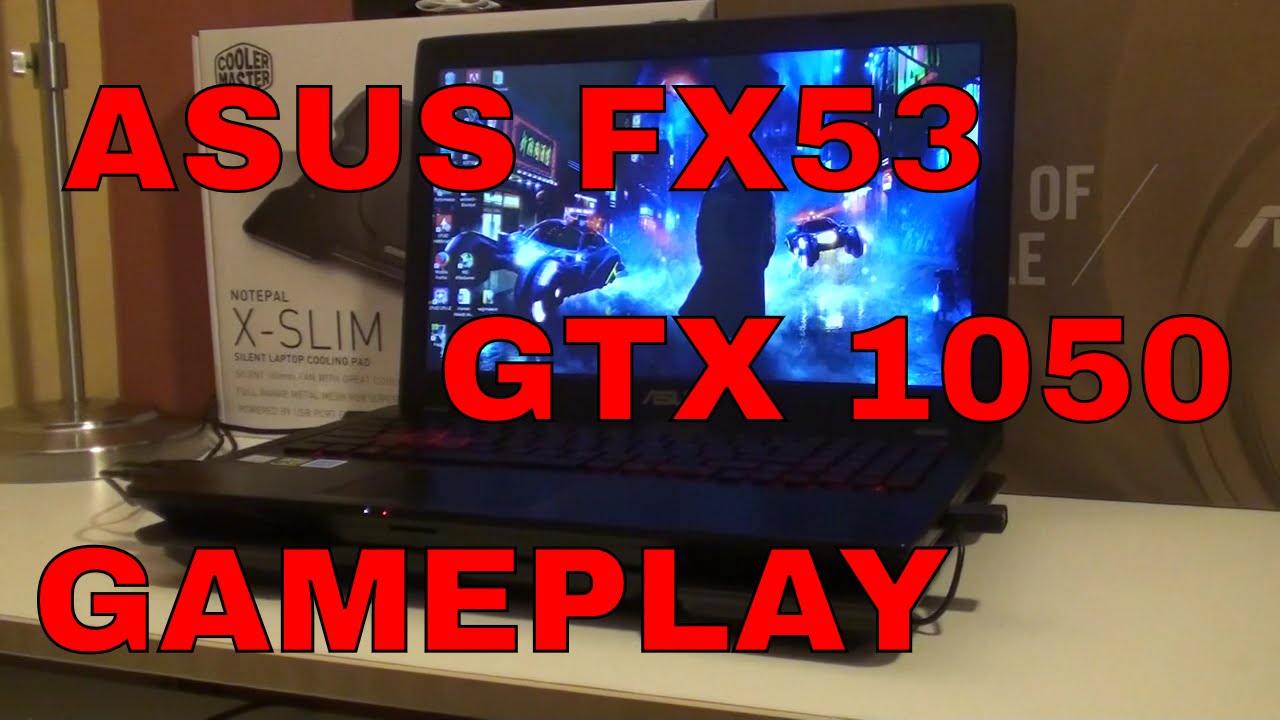 ASUS FX53 15.6" Gaming Laptop (Gameplay) Review - YouTube