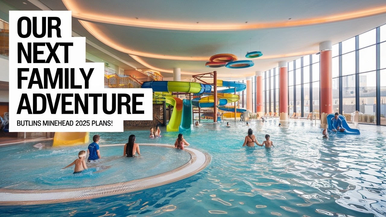 Our Next Family Adventure: Butlins Minehead 2025 Plans! - YouTube