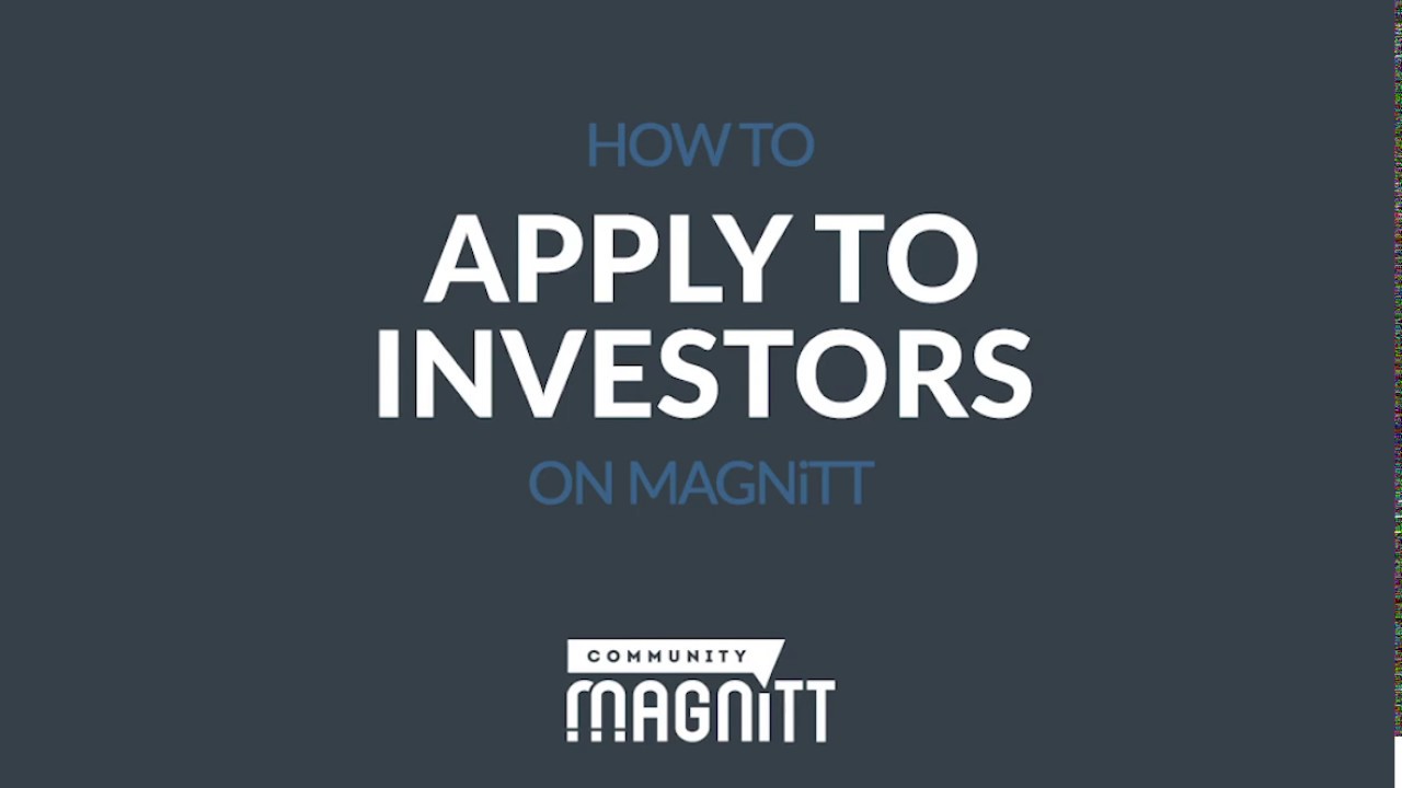 Apply to Investors on MAGNiTT - YouTube