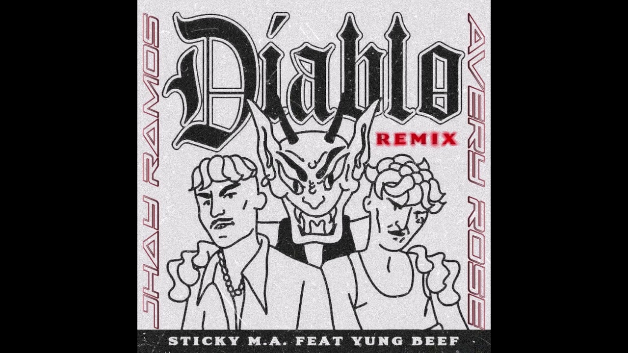 Sticky M.A. & Yung Beef - Diablo (Avery Ro5e x Jhay Ramos Remix) - YouTube