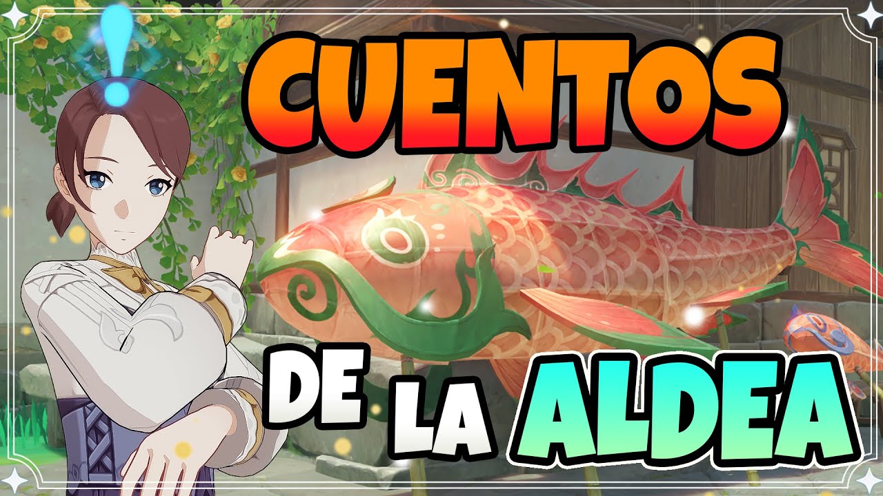 Los mil y un cuentos de la Aldea Chiaoying. Misión de Mundo Genshin Impact Valle Chenyu 4.4 ...