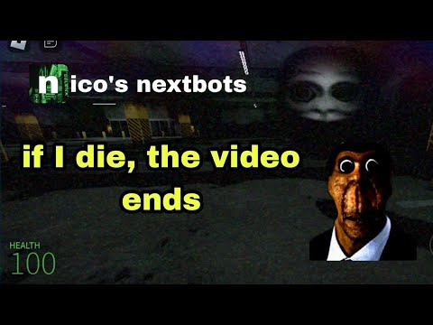Nico NextBots but if I die, the video ends - YouTube