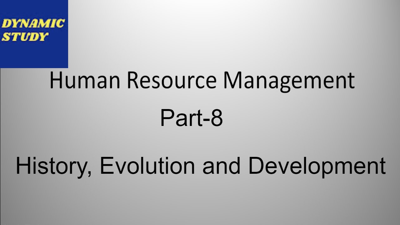 History Evolution And Development Of Human Resource Management YouTube history-evolution-and-development-of-human-resource-management-youtube