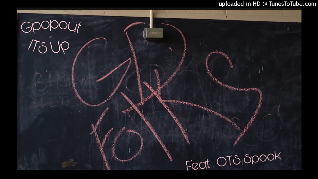 Gpopout Feat OTS Spook - It’s Up - YouTube
