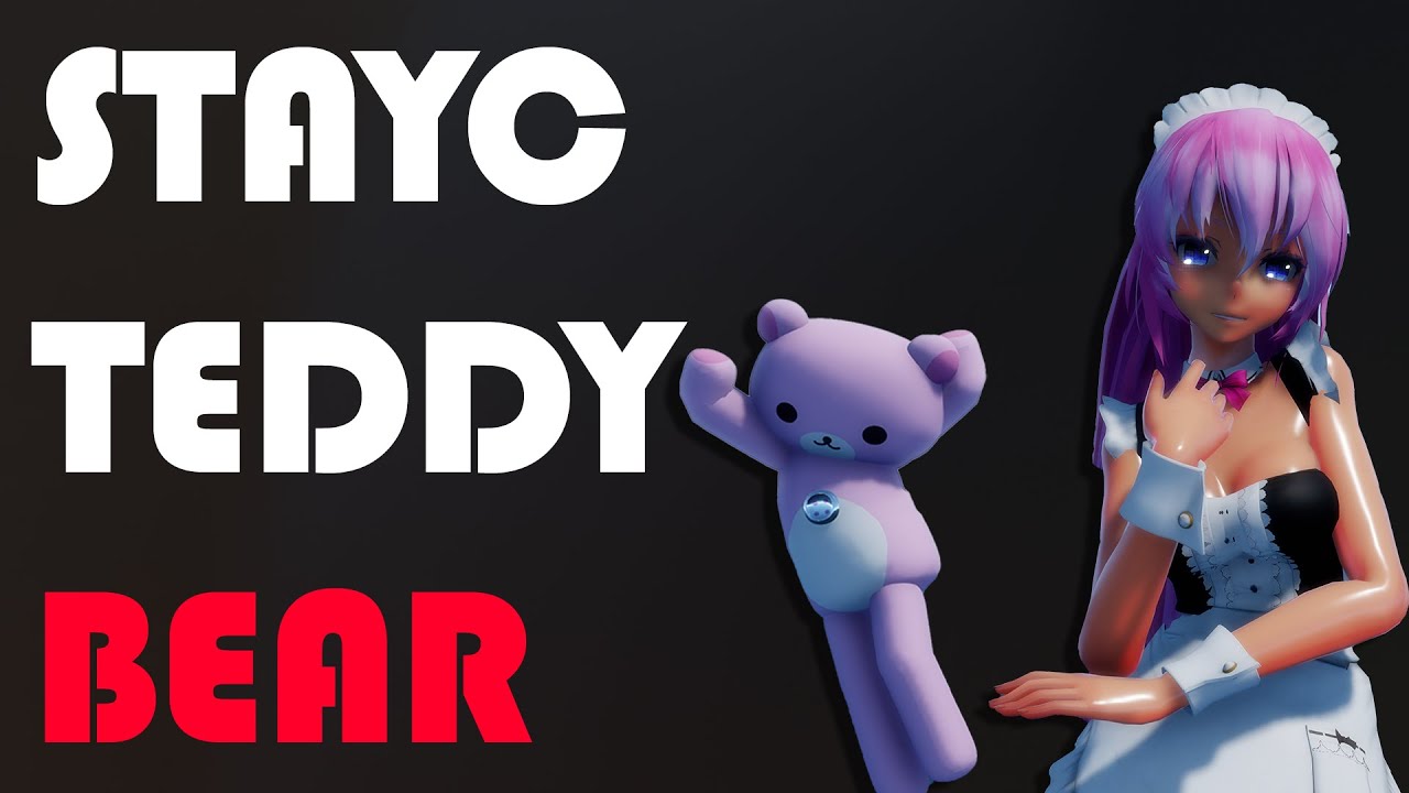 [MMD] STAYC - Teddy Bear [4K] - YouTube