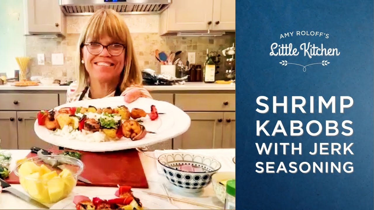 Shrimp Kabobs with Jerk Seasoning | Amy Roloff's Little Kitchen - YouTube