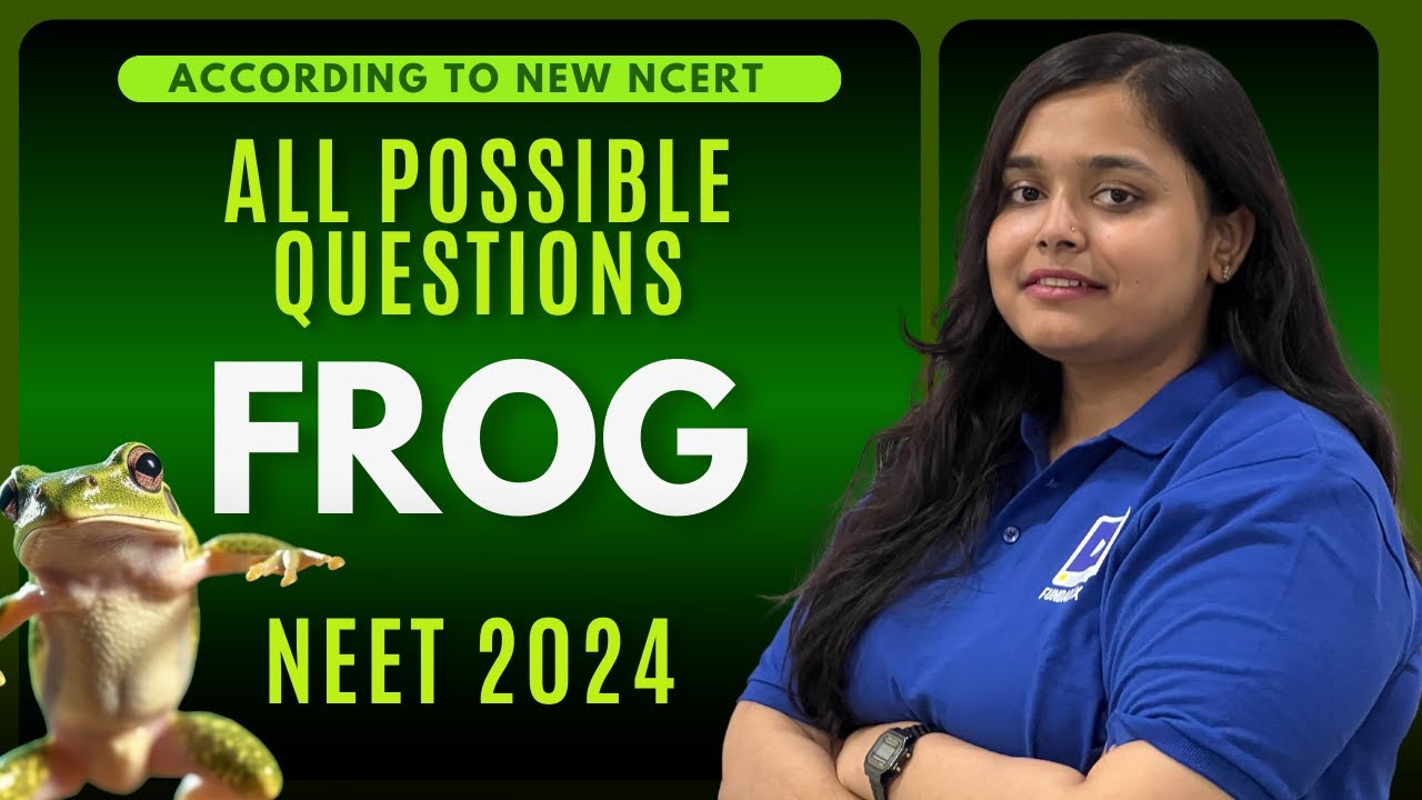 Frog | All Possible Questions | According To New NCERT | NEET 2024 - YouTube