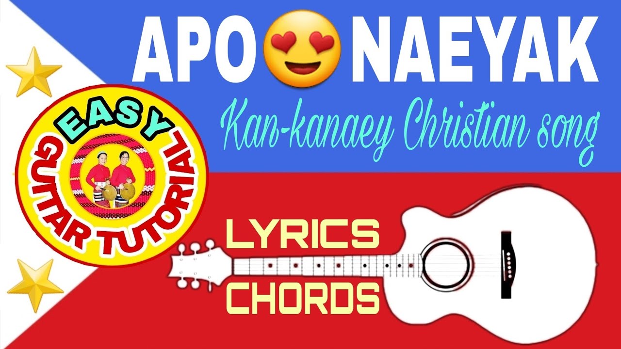 APO NAEYAK Kan kanaey Christian Song with Lyrics chords No Capo APO NAEYAK Kan kanaey Christian Song with Lyrics chords No Capo