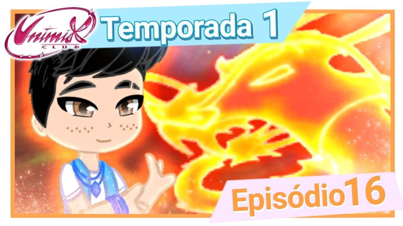 - Unimix Club™ - 1ª Temporada : Episódio 16 - O Poder Do Dragão 🐲🔥 [EPISÓDIO COMPLETO] - YouTube
