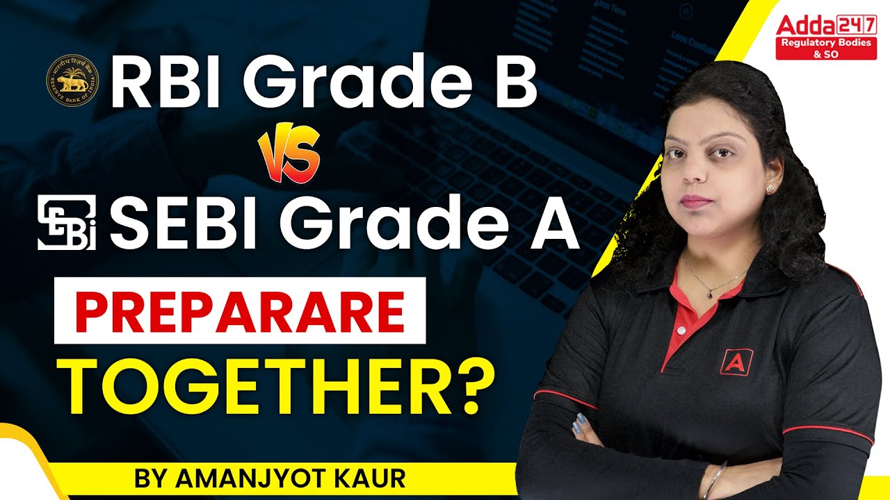 RBI Grade B VS SEBI Grade A | How To Prepare For RBI Grade B & Sebi ...
