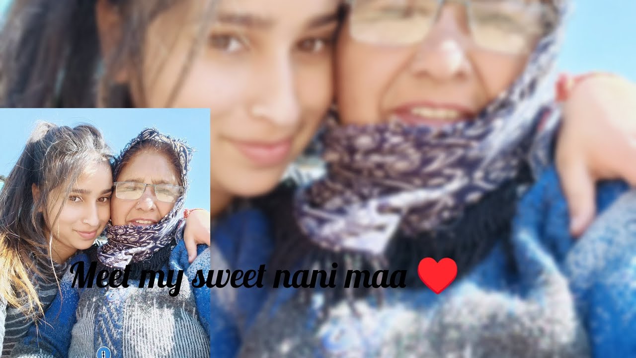 my sweet nani maa ♥️ #nanimaa #nanilove ♥️ - YouTube