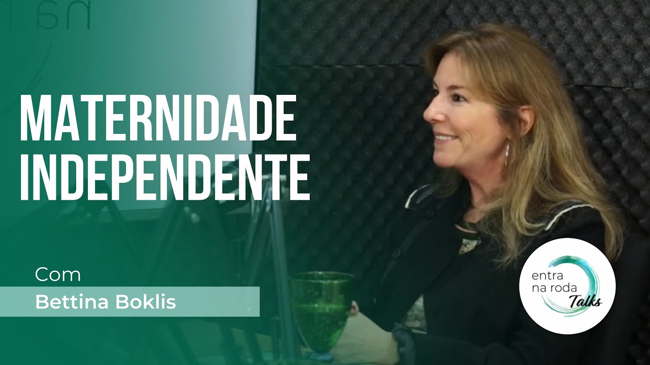 Maternidade Independente | Com Bettina Boklis - YouTube