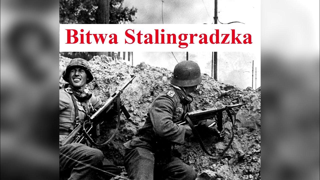 Bitwa Stalingradzka - przebieg i opis - YouTube