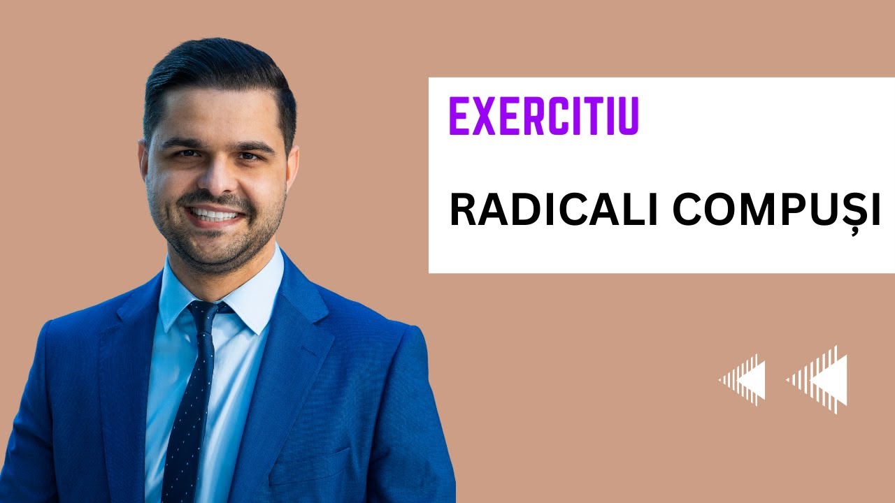 Exercițiu: Radicali compusi - YouTube