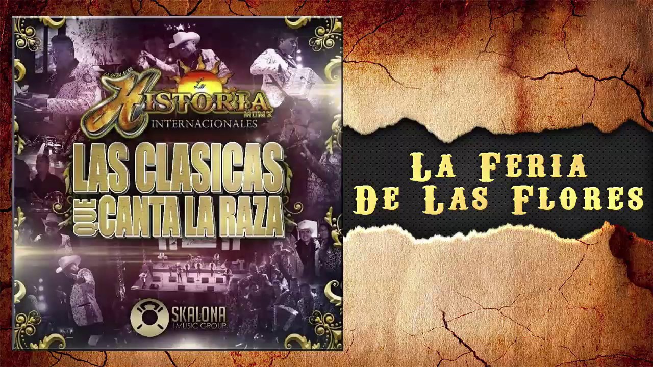 La Historia Musical De México - La Feria De Las Flores - YouTube