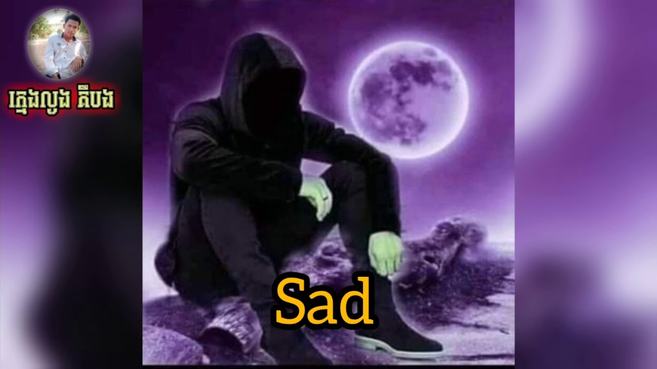 បទ: Sad 2020 {Music Sad } - YouTube