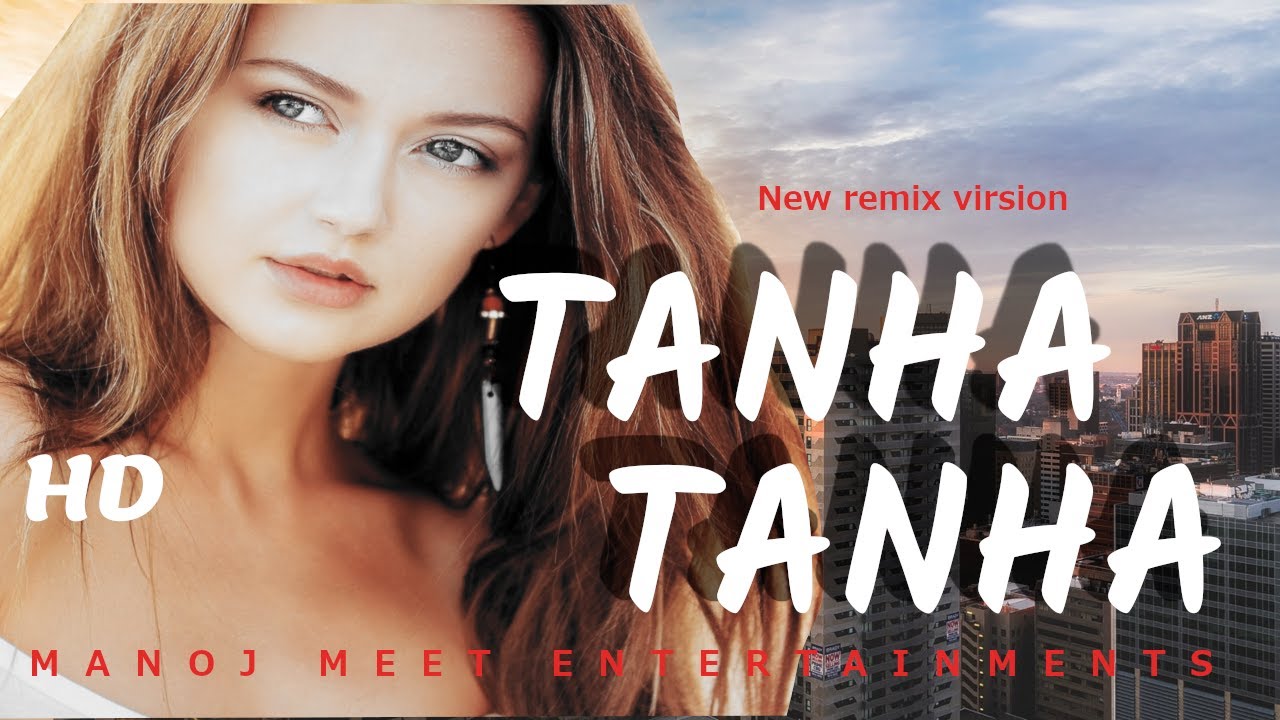 Remix Tanha Tanha !! Manoj Meet (Singer, Composer), Murad Jaipuri ...