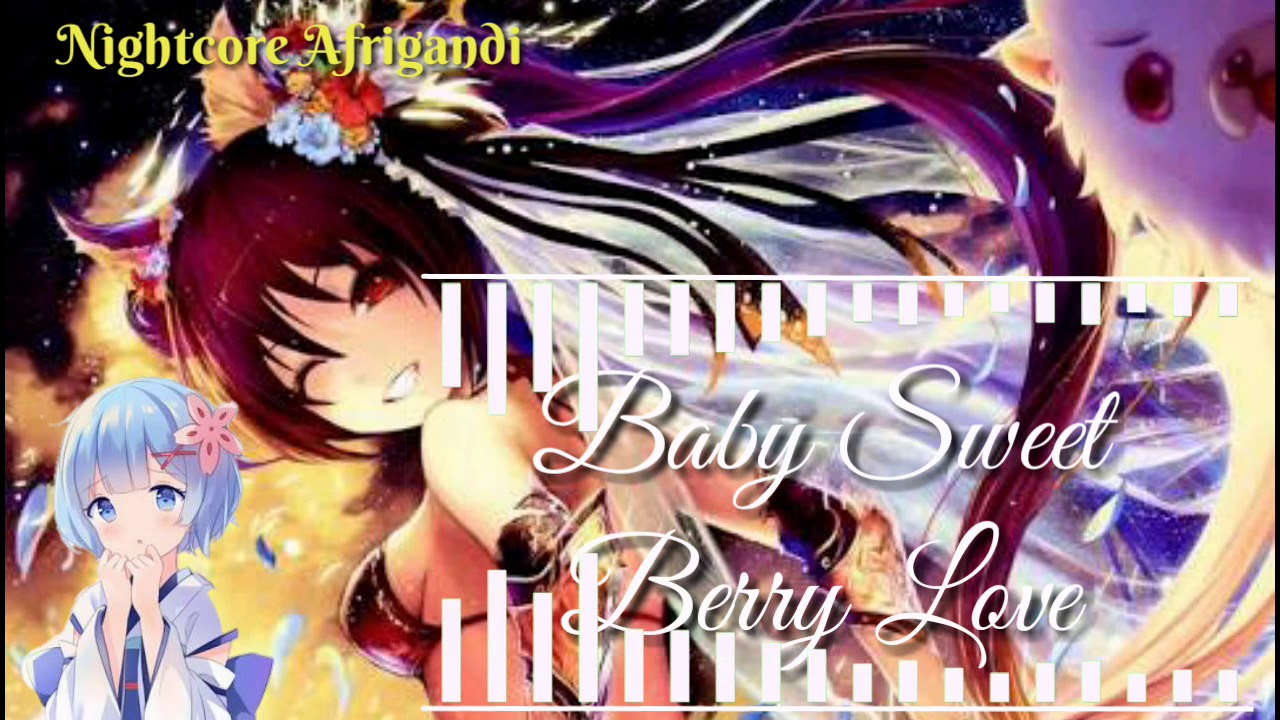 Nightcore Baby Sweet Berry Love - YouTube