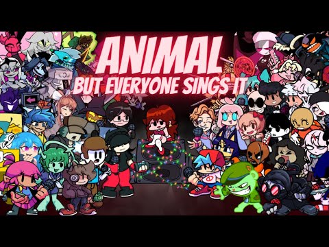Animal but Every Turn a Different Character Sings (FNF Animal but Everyone Sings it)