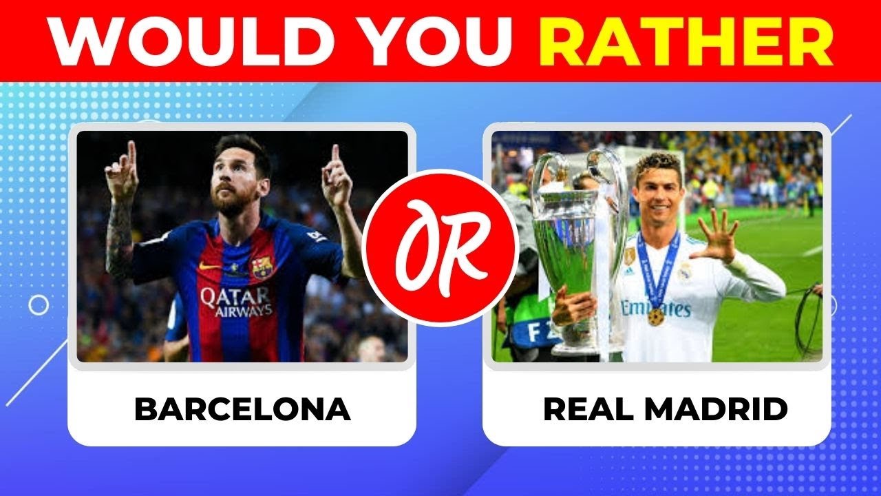 Would You Rather: Football Edition ⚽😱 | Ultimate Football Quiz ...
