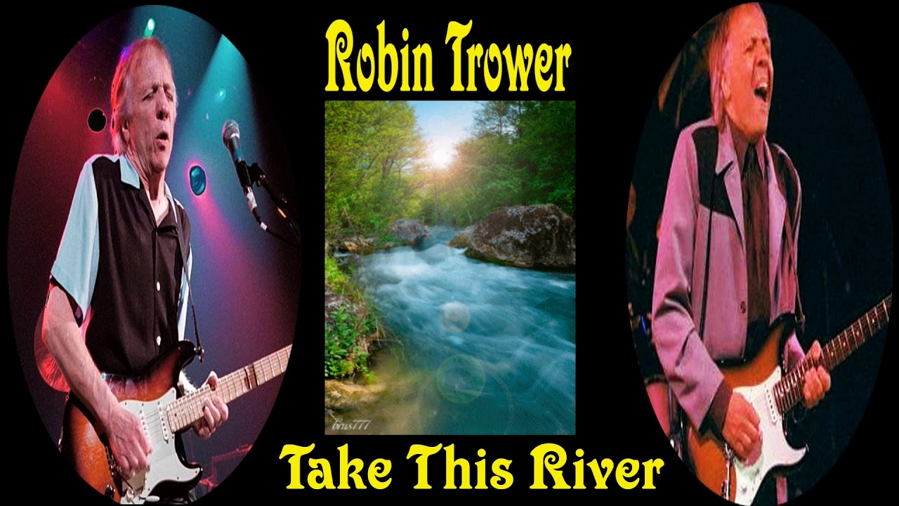Robin Trower "Take This River" (Live Audio) 2001 - YouTube