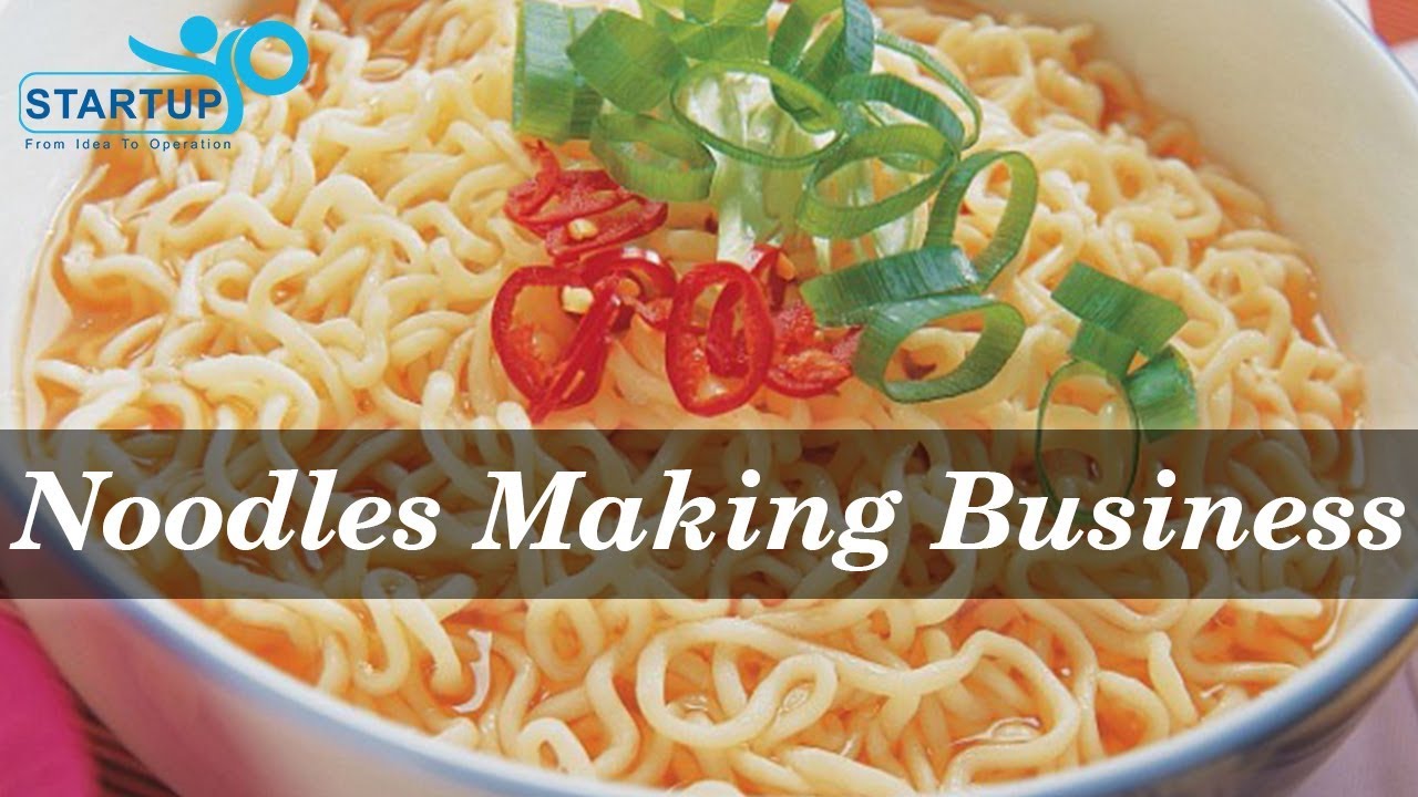 Noodles Making business | StartupYo | www.startupyo.com - YouTube