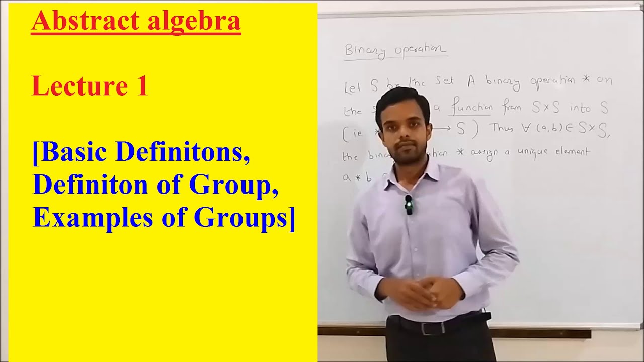 Lecture 1 (Basic definitions, Definition & examples of group) - YouTube