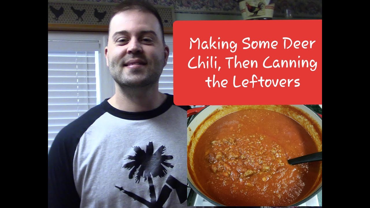 Making Deer Chili: Pressure Canning Leftovers - YouTube