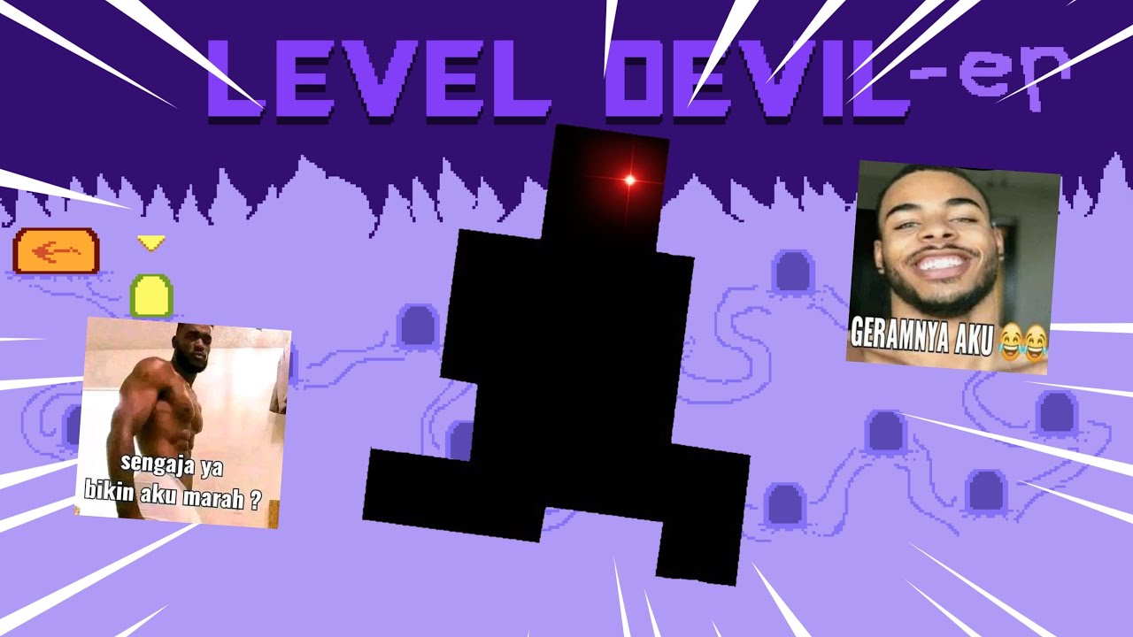[Live] Level Devil er - Apakah Aku Akan Kena Mental Di Chapter 2 Game ...