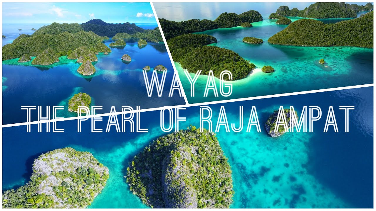 Wayag, The Pearl of Raja Ampat - Most Beautiful Place in The World [4K ...