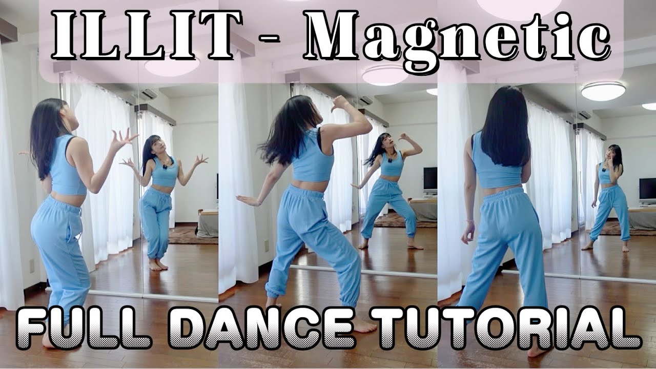 ILLIT "Magnetic" フル振り付け解説【初心者でも踊れる】Full Dance Tutorial - YouTube