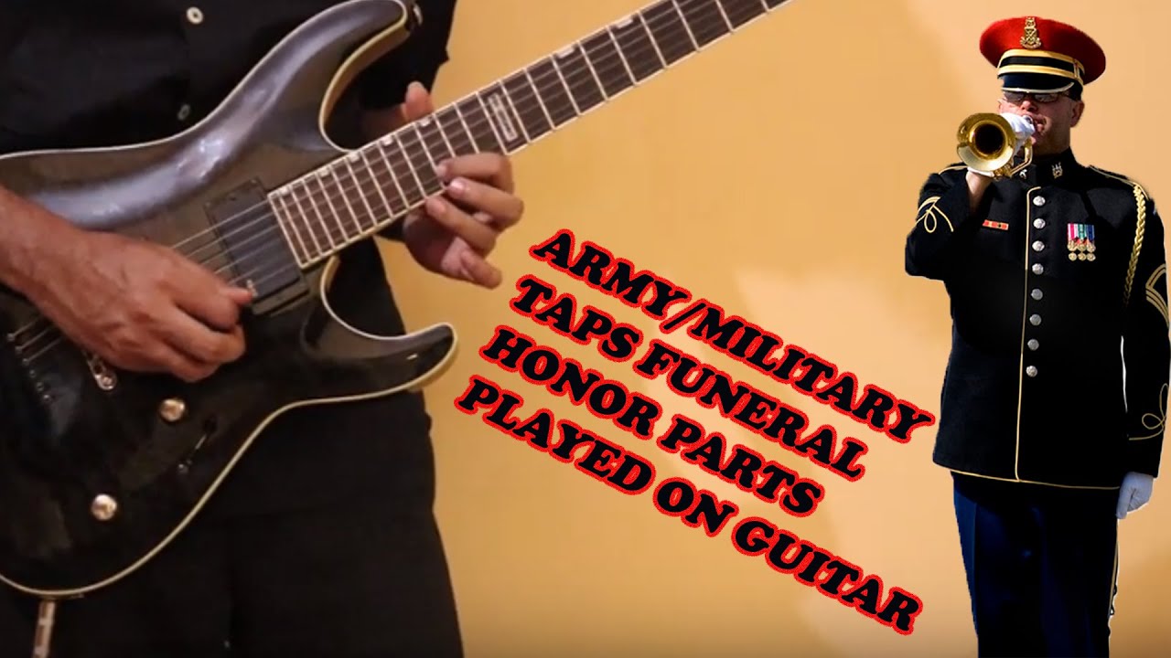 Army/Military Taps Funeral /Honor Parts Played on Guitar - YouTube