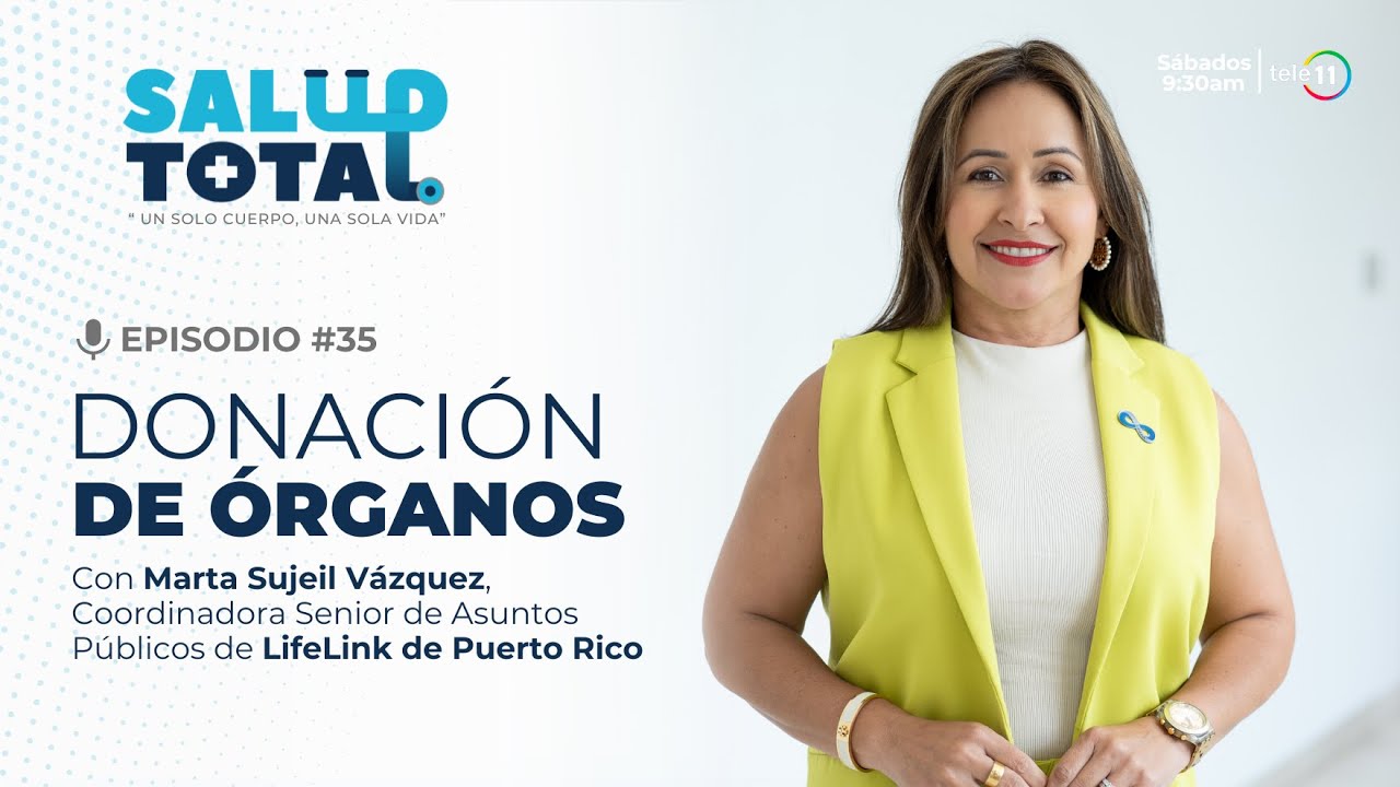 Donación de Órganos con Life Link de Puerto Rico | Salud Total - YouTube