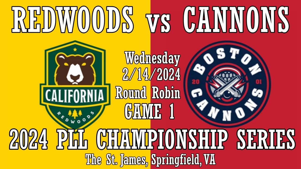 2024 PLL Championship Series - Game 1 - Redwoods v Cannons 2/14/24 ...