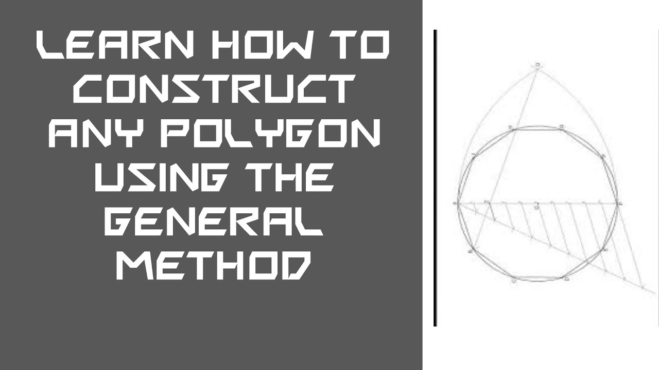 CONSTRUCTING A POLYGON USING THE GENERAL METHOD - YouTube