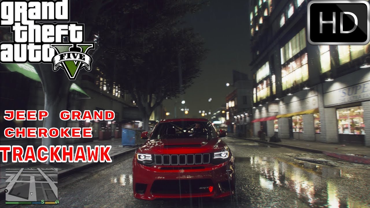 Realistic Jeep Grand Cherokee TrackHawk In Grand Theft Auto 5 - YouTube
