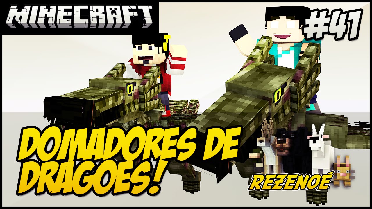 Minecraft - REZENOÉ #41 VOLTAMOS! DOMADORES DE DRAGÕES! - YouTube