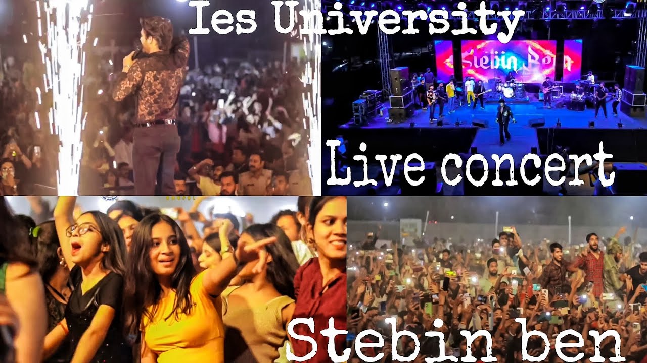 Stebin Ben live concert in || IES UNIVERSITY || (bhopal) 🎤🎶🤩🔥 - YouTube
