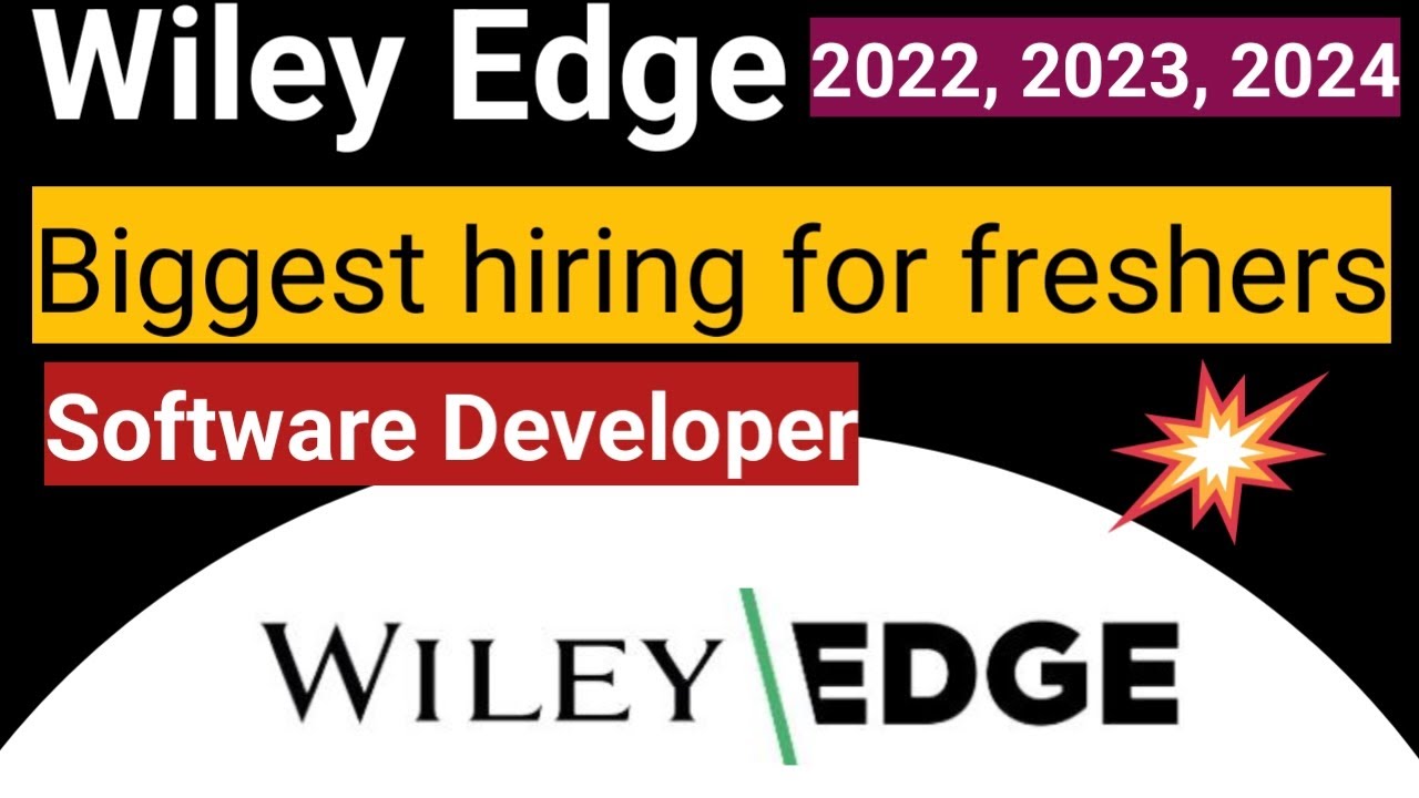 Wiley Edge biggest hiring for freshers || 9LPA package || 2022, 2023 ...