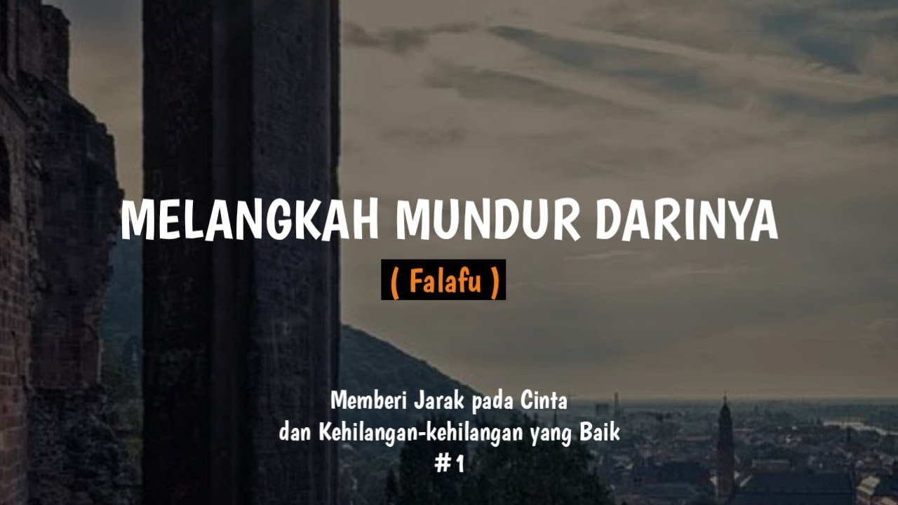 PUISI CINTA - MELANGKAH MUNDUR DARINYA | MUSIKALISASI | BAPER | FALAFU ...